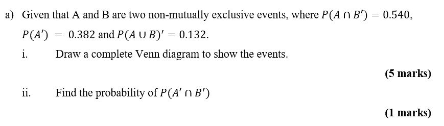 SOLVED: a) Given that A and B are two non-mutually exclusive events ...