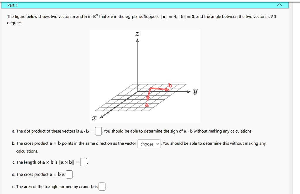 part 1 a the figure below shows two vectors a and b in ir3 that are in ...