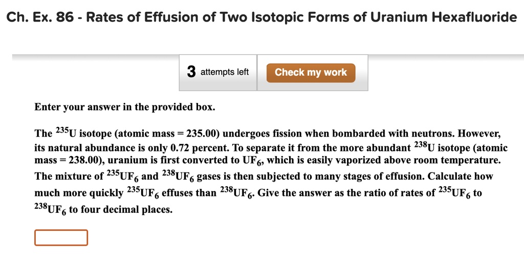 SOLVED: The 235U isotope (atomic mass = 235.00) undergoes fission when ...