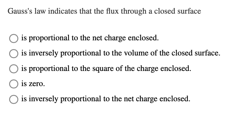 SOLVED: Gauss's law indicates that the flux through a closed surface is ...