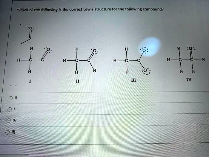 SOLVED: Which of the following is the correct Lewis structure for the ...