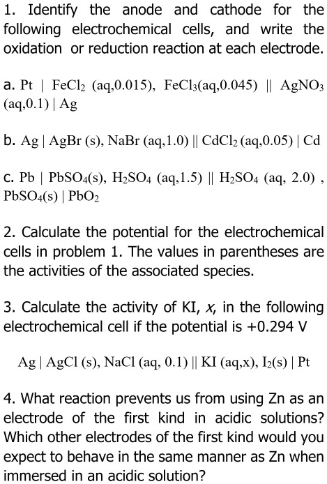 identify the anode and cathode for the following electrochemical cells and write the oxidation ...