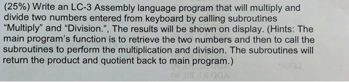 Solved Write An Lc 3 Assembly Language Program To Multiply And Divide Using Subroutines 25