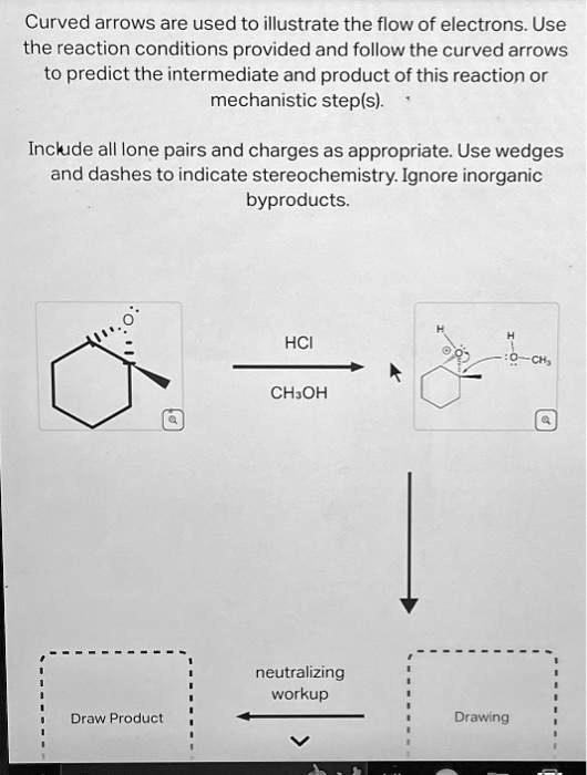 Curved arrows are used to illustrate the flow of electrons. Use the ...