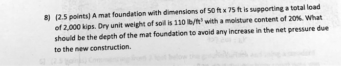 SOLVED: with dimensions of 50 ft x 75 ft is supporting total load (2.5 ...
