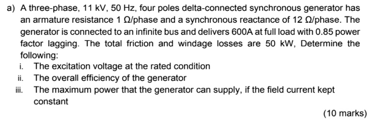 SOLVED: A three-phase, 11 kV, 50 Hz, four-pole delta-connected synchronous generator has an ...