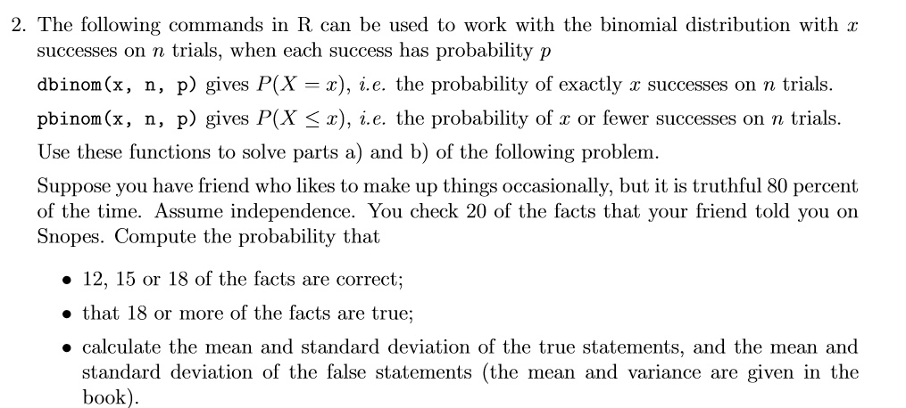 SOLVED:The following commands in R can be used to work with the binomial distribution with ...