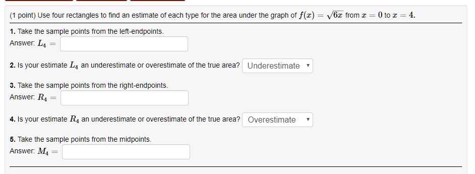 (1 point) Use four rectangles to find an estimate of each type for the ...