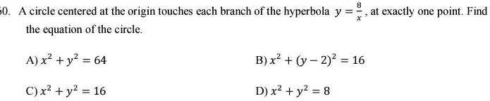 SOLVED: A circle centered at the origin touches cach branch of the ...