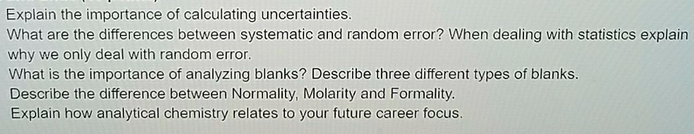 SOLVED: Explain the importance of calculating uncertainties What are the differences between ...