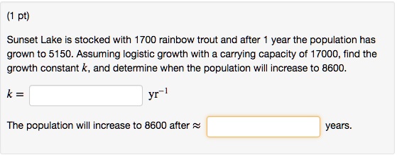 SOLVED: Sunset Lake stocked with 700 rainbow trout and after year the ...