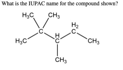SOLVED: What is the IUPAC name for the compound shown? H2C CH3 H2C CH3 CH3