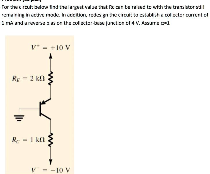 For the circuit below find the largest value that Rc can be raised to ...