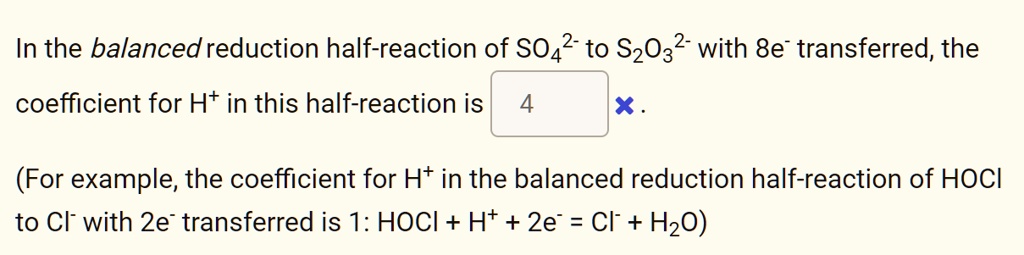 SOLVED: In the balanced reduction half-reaction of SO4^2- to SO3^2 ...