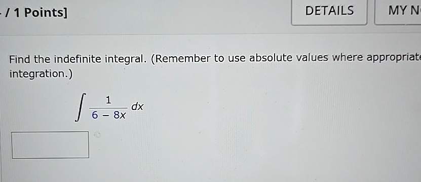 1 points details my n find the indefinite integral remember to use ...
