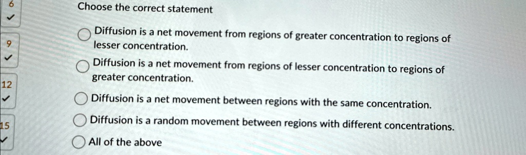 Choose the correct statement Diffusion is a net movement from regions ...