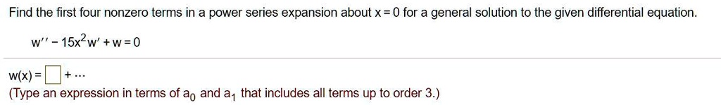 SOLVED:Find the first four nonzero terms in a power series expansion ...