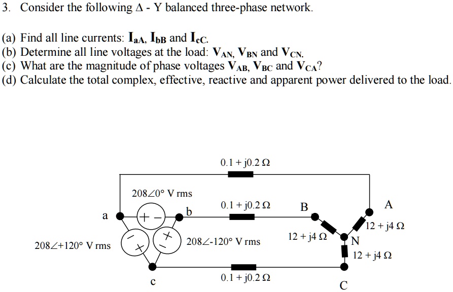 SOLVED: Consider the following balanced three-phase network. Can you ... SOLVED: Consider the following balanced three-phase network. Can you ...