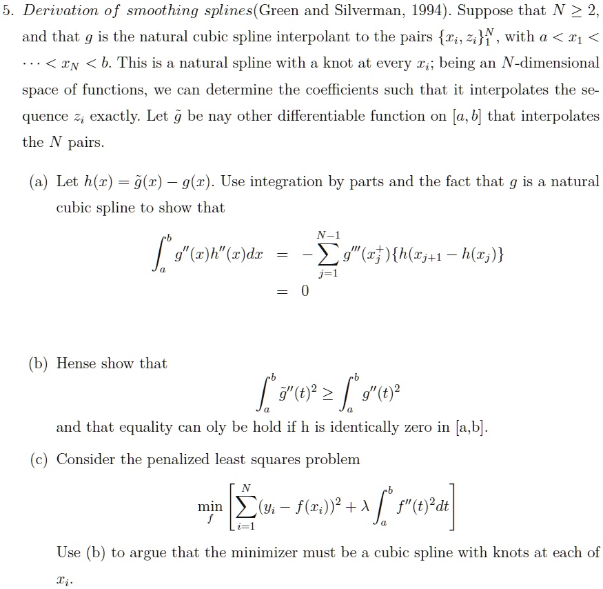 Derivation of smoothing splines (Green and Silverman, 1994). Suppose ...