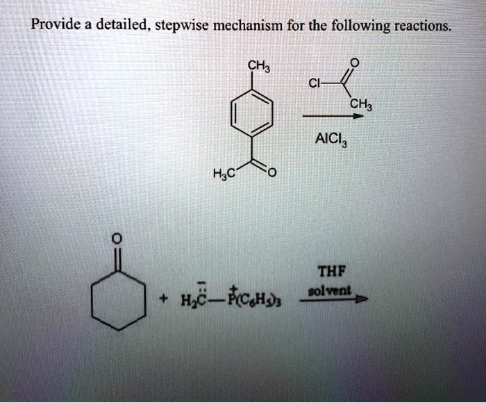 Provide a detailed, stepwise mechanism for the following reactions. H3C CH3 CI- CH3 AICI3 THF ...