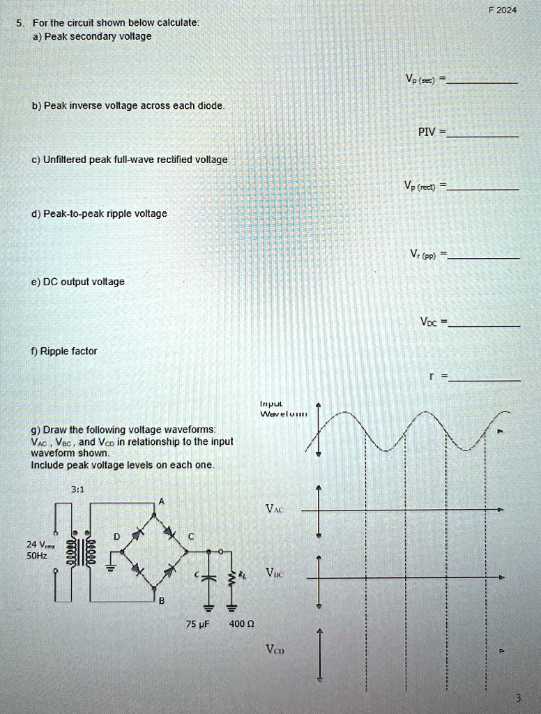 5. For the circuit shown below calculate: a) Peak secondary voltage b) Peak inverse voltage ...