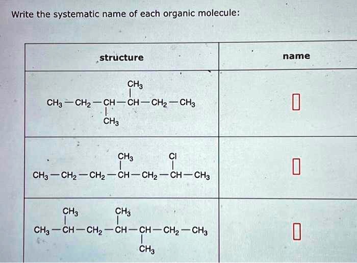 SOLVED: Texts: #2 Write the systematic name of each organic molecule ...