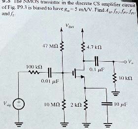 SOLVED: The NMOS transistor in the discrete CS amplifier circuit of ...