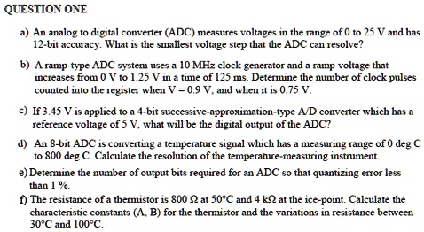 SOLVED: a) An analog-to-digital converter (ADC) measures voltages in the range of 0 to 25 V and ...