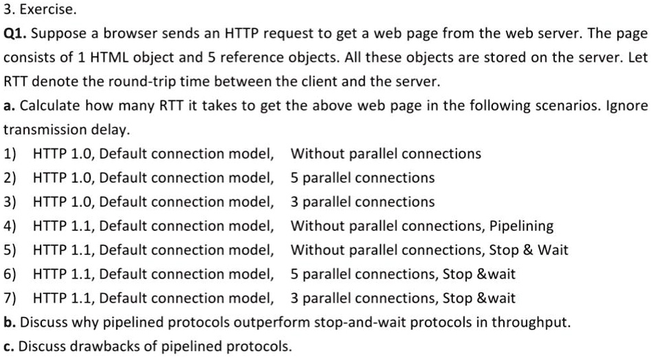 3. Exercise. Q1. Suppose a browser sends an HTTP request to get a web page from the web server ...