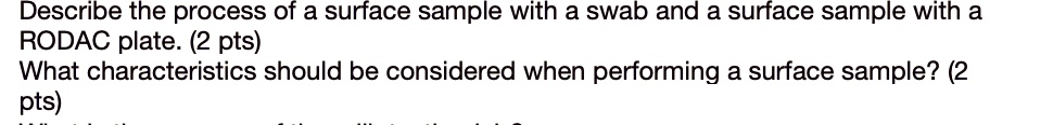 SOLVED:Describe the process of a surface sample with a swab and a ...