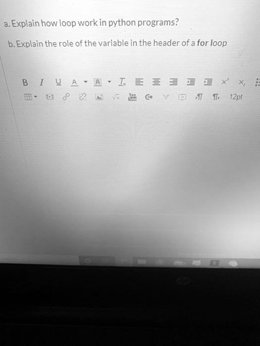 aexplain how loop work in python programs bexplain the role of the variable in the header of a ...