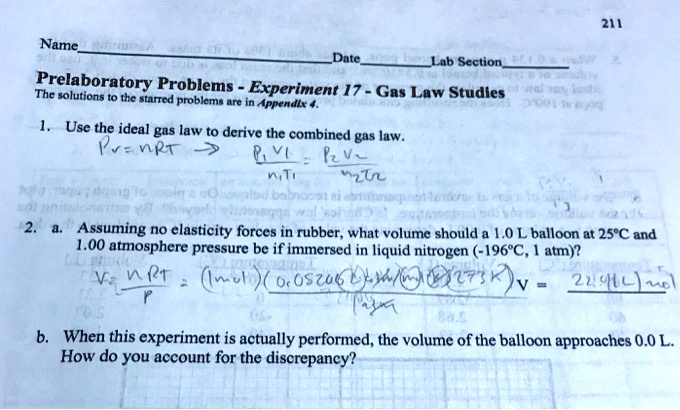 SOLVED: Name: Datc Lab Section: Prelaboratory Problems: The solutions to Experiment 17 - Gas Law ...
