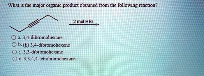 SOLVED:What is the major organic product obtained from the following ...
