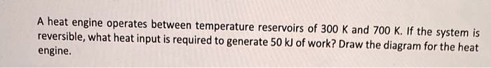 SOLVED: A heat engine operates between temperature reservoirs of 300 K ...
