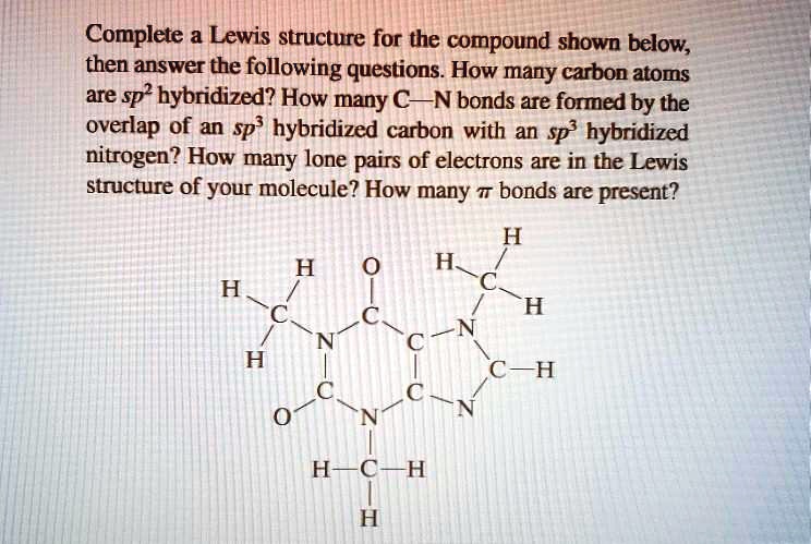 Complete a Lewis structure for the compound shown below, then answer ...