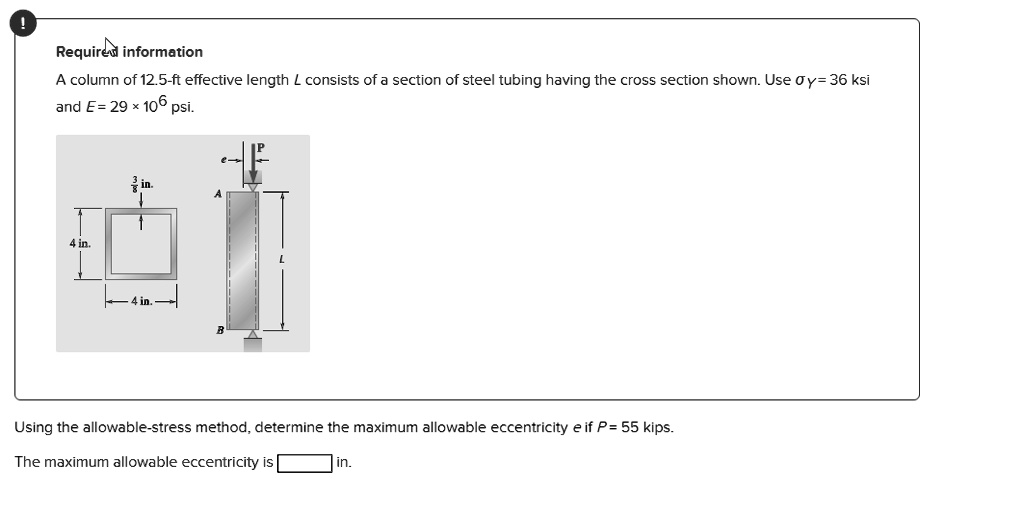 SOLVED: Require information column of 12.5-ft effective length consists of a section of steel ...
