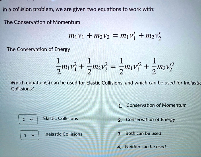 SOLVED:In a collision problem; we are given two equations to work with ...