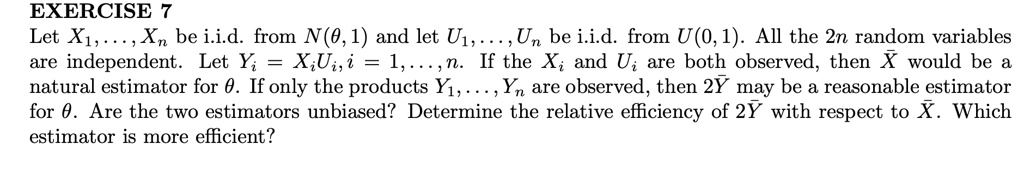 SOLVED: EXERCISE 7 Let X1,....Xn be i.i.d. from N(0,1) and let U1,...,Un be i.i.d. from U(0,1 ...