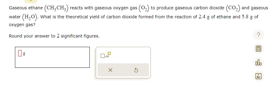 gaseous ethane ch3ch3 reacts with gaseous oxygen gas o2 to produce ...