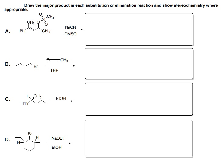 SOLVED: Draw the major product in each substitution or elimination ...