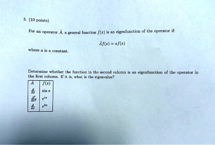 Solved 10 Points For An Operator General Function F R Eigenfunction Of The Operator If