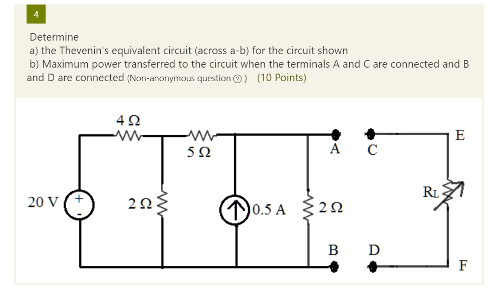SOLVED: Determine a) the Thevenin's equivalent circuit (across a-b) for the circuit shown and b ...
