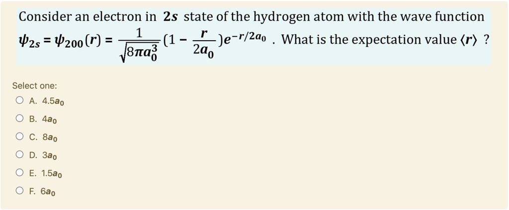 Solved Consider An Electron In 2s State Of The Hydrogen Atom With The