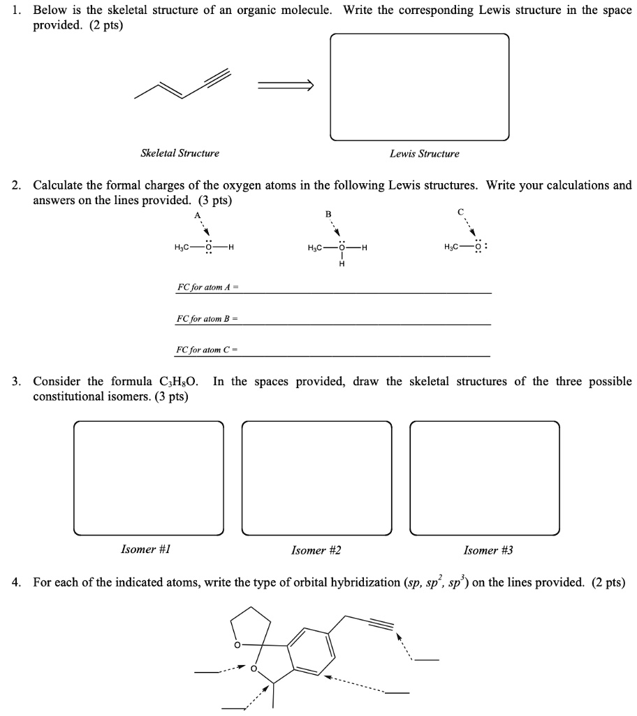 SOLVED: Text: Below is the skeletal structure of an organic molecule ...