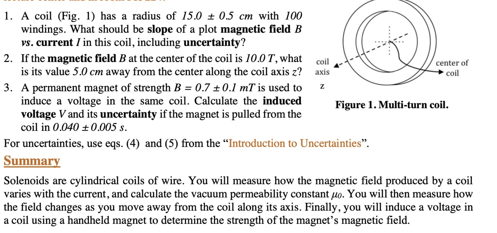 SOLVED: 1. A coil (Fig. 1) has a radius of 15.0 0.5 cm with 100 ...