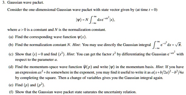 SOLVED:Gaussian Aee packet Consider the one-dimensional Gaussian wave packet with state Vector ...