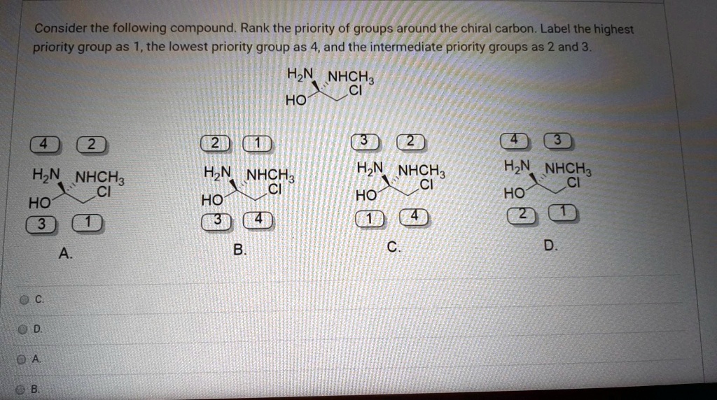 SOLVED: Consider the following compound. Rank the priority of groups ...