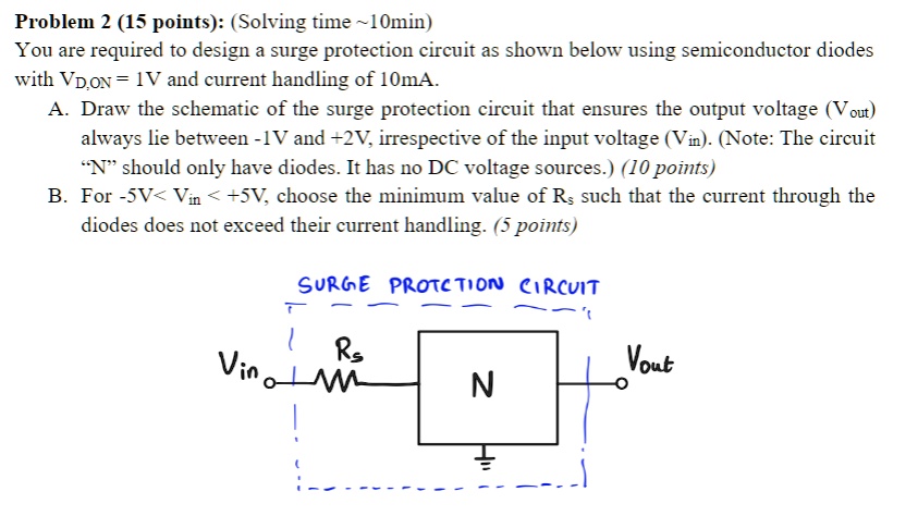 problem 2 15 points solving time 1omin you are required design a surge protection circuit a5 ...