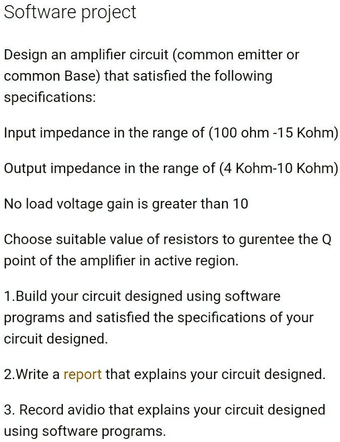 SOLVED: Software project Design an amplifier circuit (common emitter or ...