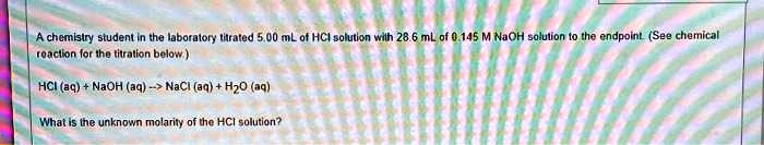SOLVED: Text: reaction for the titration below.) HCl(aq) + NaOH(aq) → ...